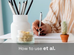 Use of 'Et al.' in Academic Writing. With Examples